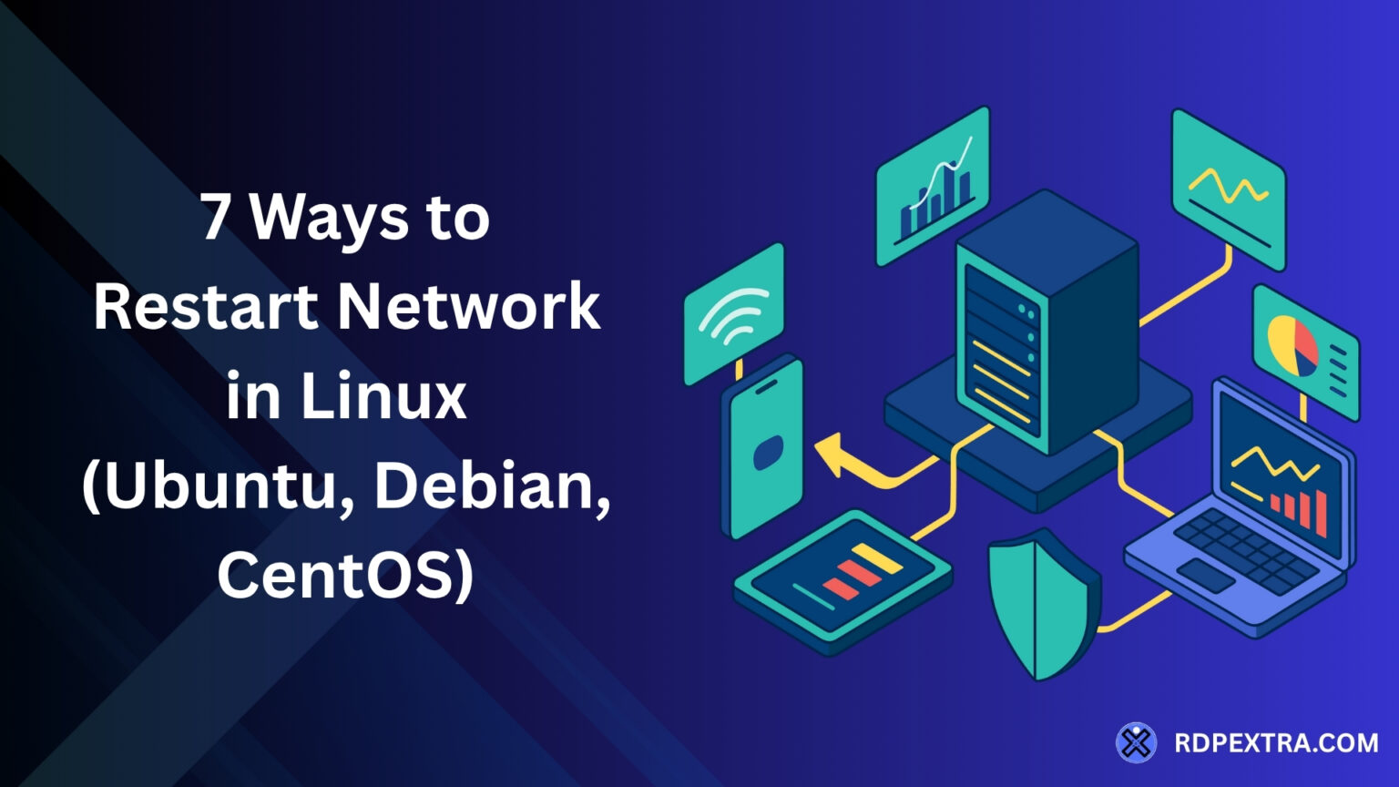 7 Ways to Restart Network in Linux (Ubuntu, Debian, CentOS)